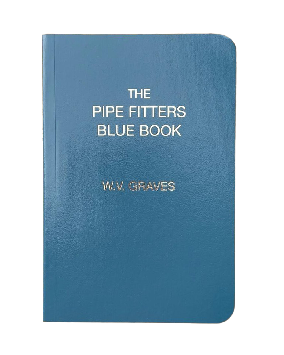 W.V. GRAVES The Pipefitters Blue Book – WeldTube